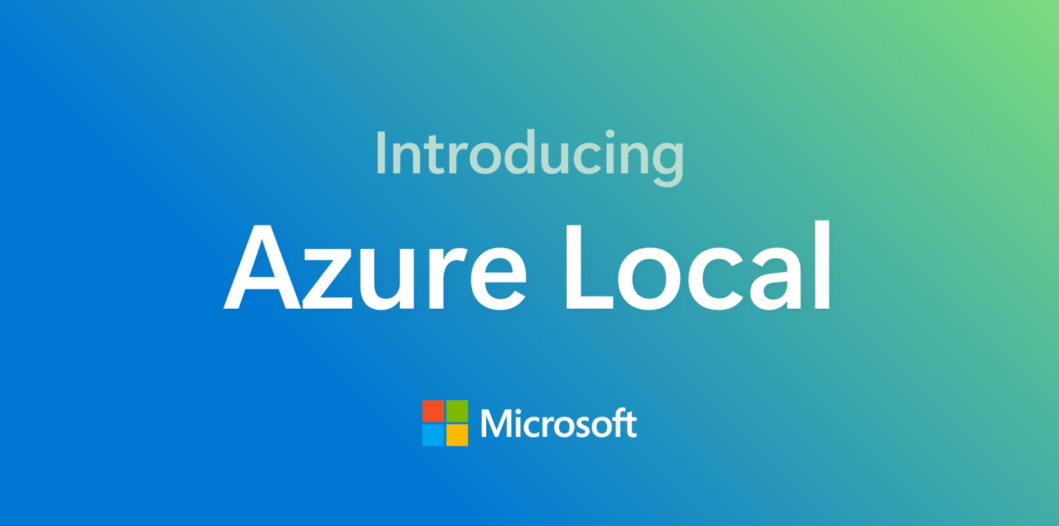 Introducing Azure Local: Cloud Infrastructure for Distributed Locations - tiagocosta.com